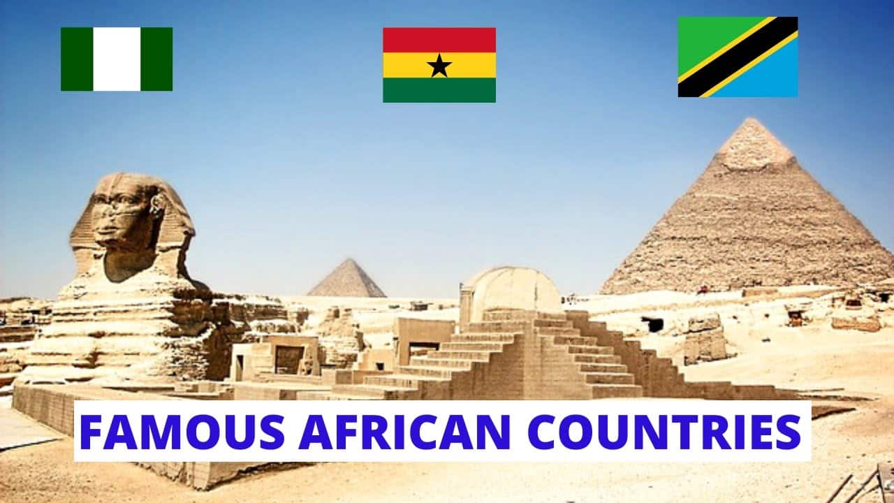 Top 10 African Famous Countries - School Drillers