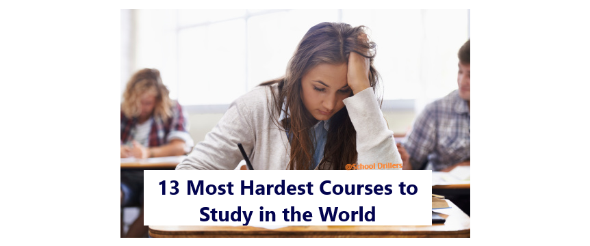 13 Most Hardest Courses To Study In The World - School Drillers