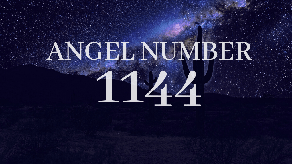 Angel Number 1144 Meaning And Interpretations - School Drillers