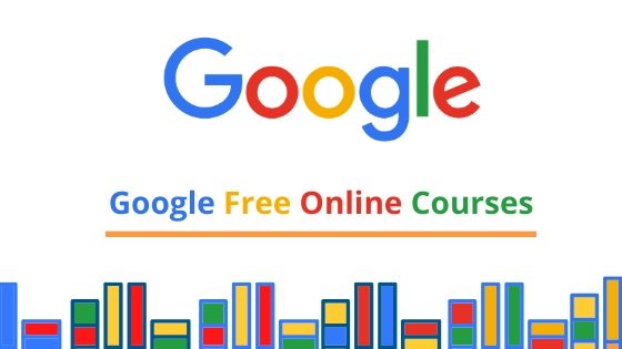 12 FREE Google Courses To Become Skilled In 2023 - School Drillers