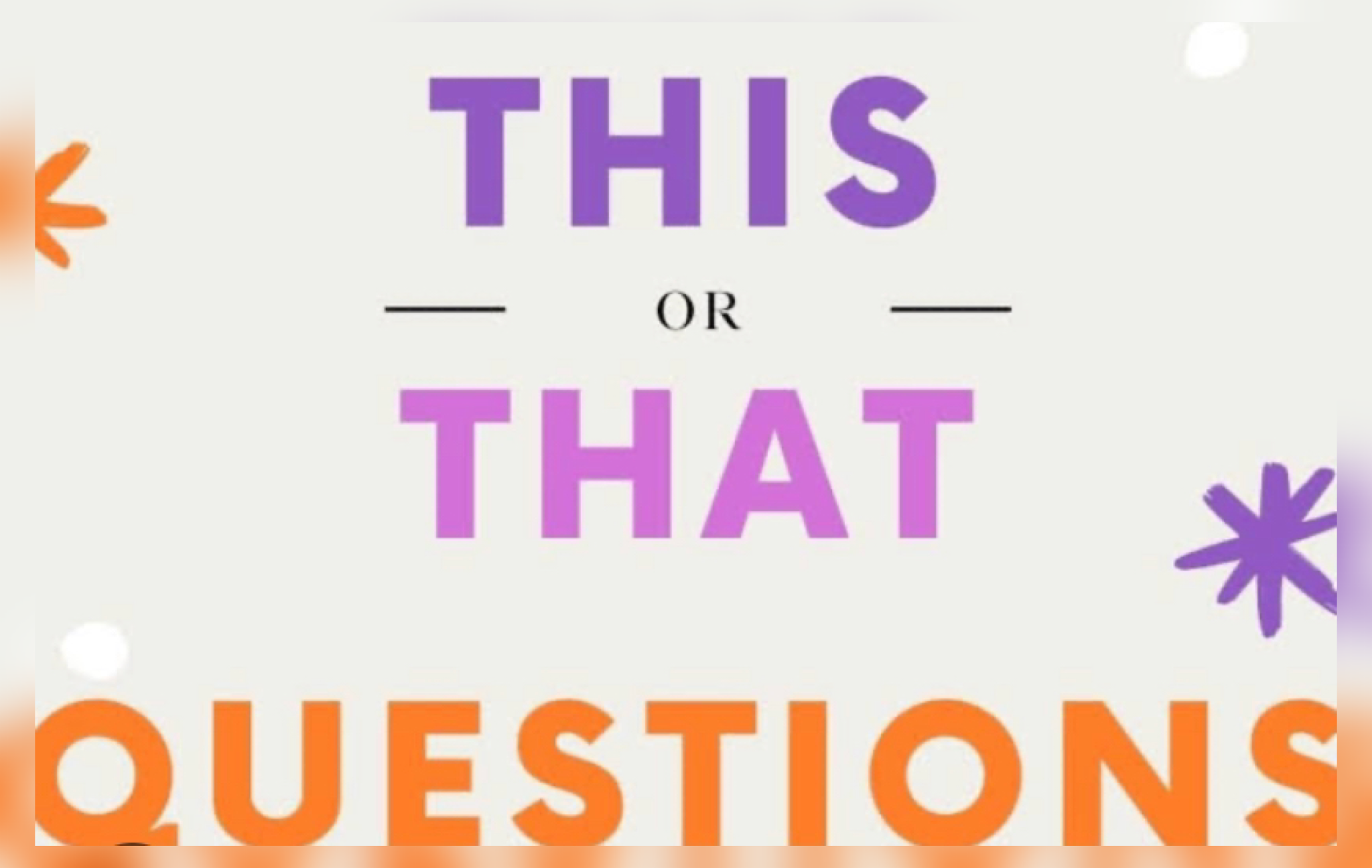 Good This or That Question that are Great for the Moments Lifestyle ...